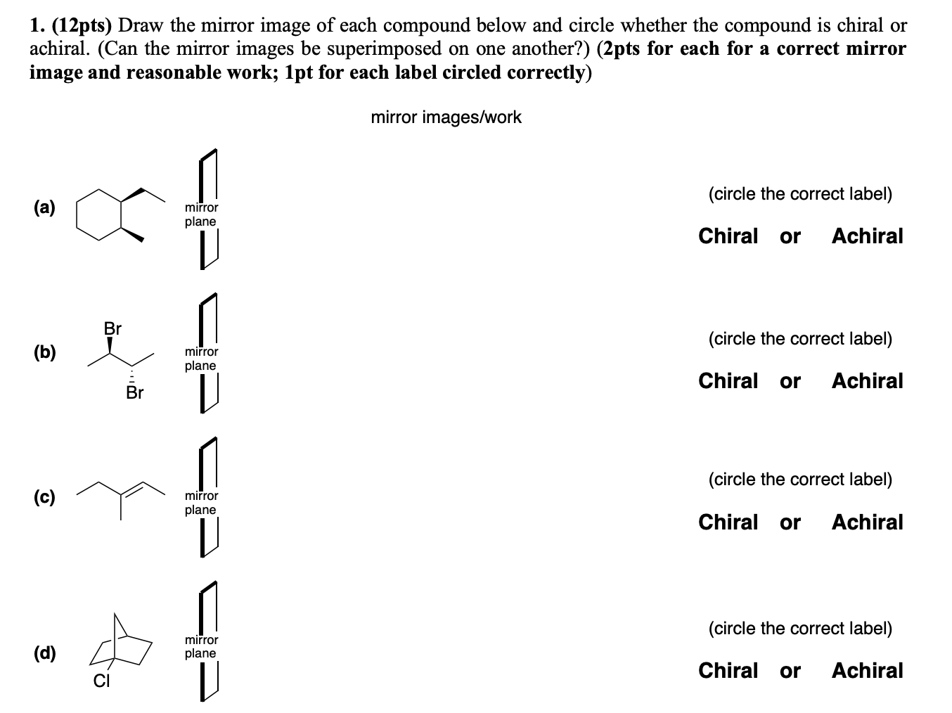 Solved 1. (12pts) Draw the mirror image of each compound | Chegg.com