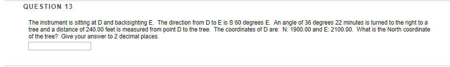Solved The instrument is sitting at D and backsighting E. | Chegg.com