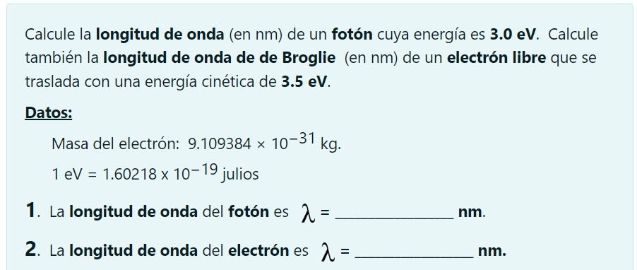 Solved Calcule la longitud de onda (en nm ) de un fotón cuya | Chegg.com