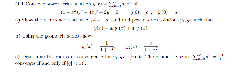 Solved Q.1 Consider power series solution y(x) = P∞ n=0 | Chegg.com