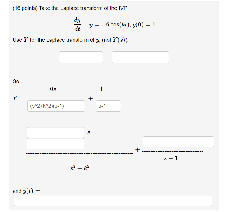 Solved (16 points) Take the Laplace transform of the IVP dy | Chegg.com