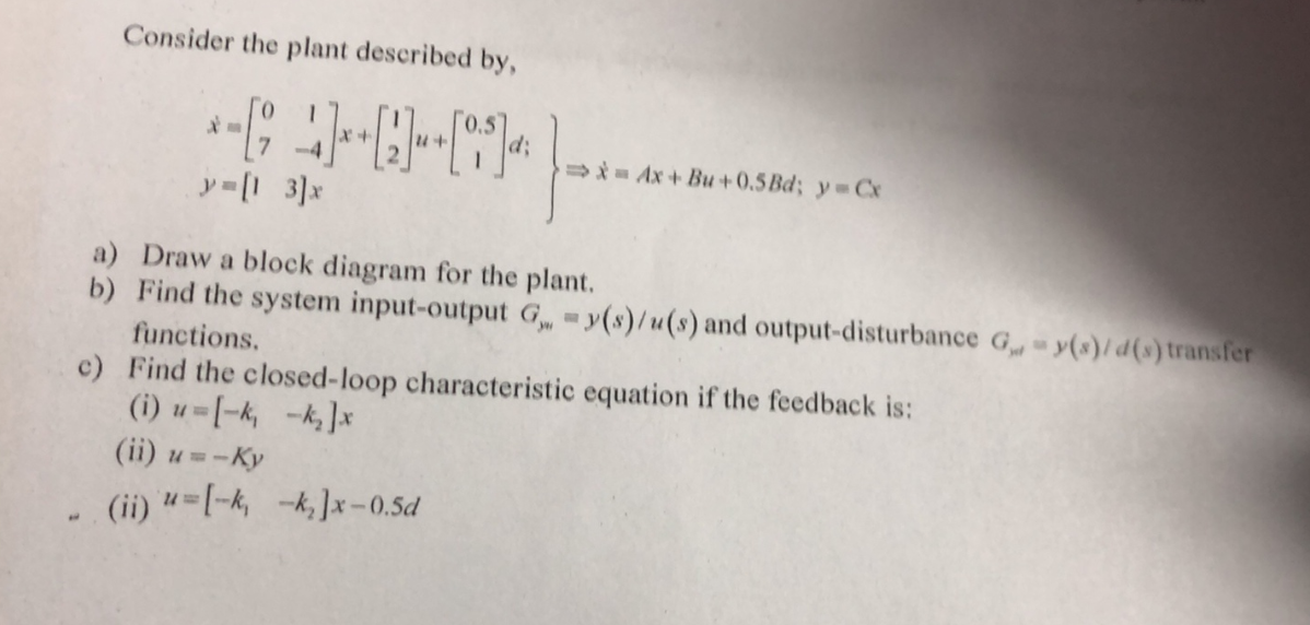 Solved Consider the plant described by, *-(4+1-10 )(] X > * | Chegg.com