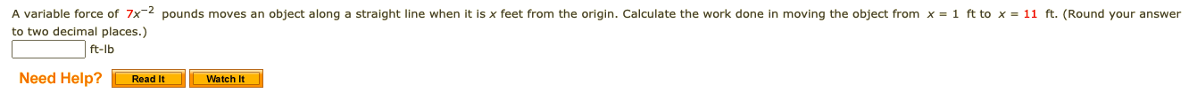 Solved A variable force of 7x-2 pounds moves an object along | Chegg.com