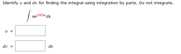 Solved Identify u and dv for finding the integral using | Chegg.com