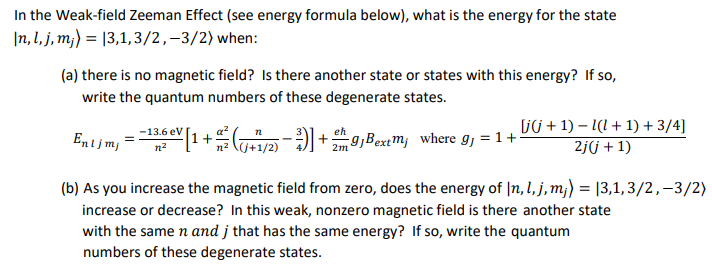 Solved In the Weak-field Zeeman Effect (see energy formula | Chegg.com