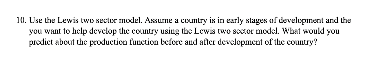 Solved 10. Use the Lewis two sector model. Assume a country | Chegg.com