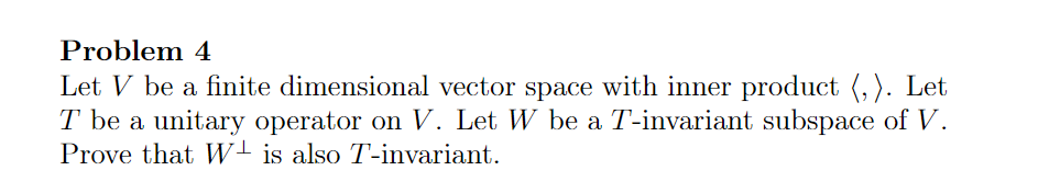 Solved Problem 4 Let V be a finite dimensional vector space | Chegg.com