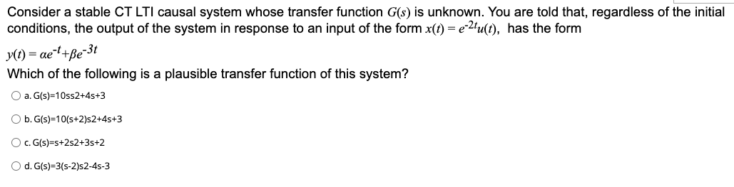 Solved Consider a stable CT LTI causal system whose transfer | Chegg.com