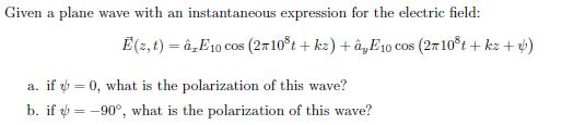 Solved Given a plane wave with an instantaneous expression | Chegg.com