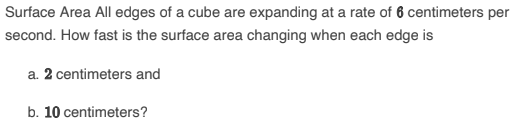 Solved Surface Area All edges of a cube are expanding at a | Chegg.com