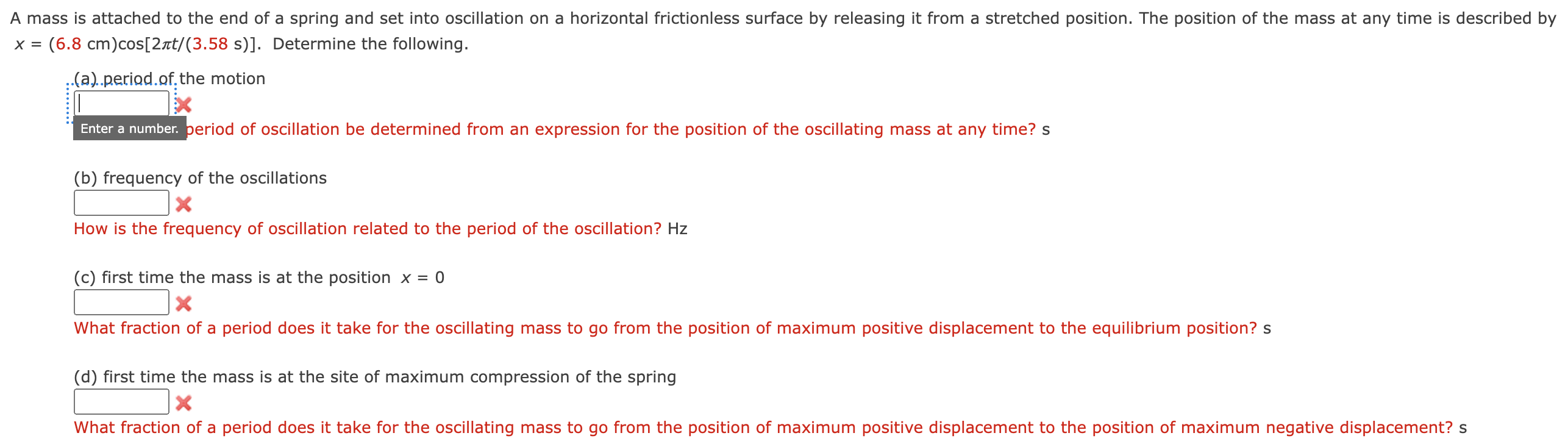 Solved x=(6.8 cm)cos[2πt/(3.58 s)]. Determine the following. | Chegg.com