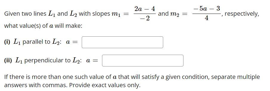 Solved Given two lines L1 ﻿and L2 ﻿with slopes m1=2a-4-2 | Chegg.com