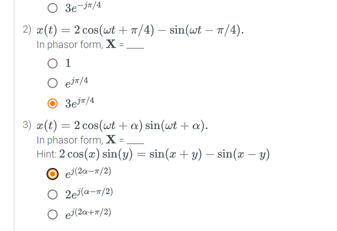 Solved 3e−jπ/4 2) x(t)=2cos(ωt+π/4)−sin(ωt−π/4). In phasor | Chegg.com