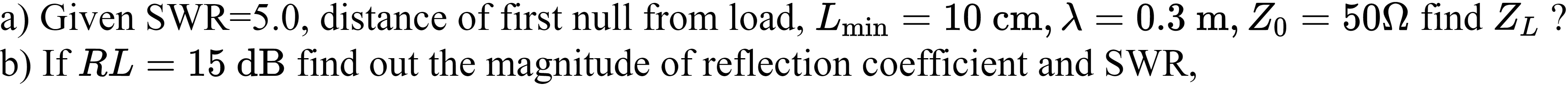 Solved Given SWR =5.0, distance of first null from load, | Chegg.com