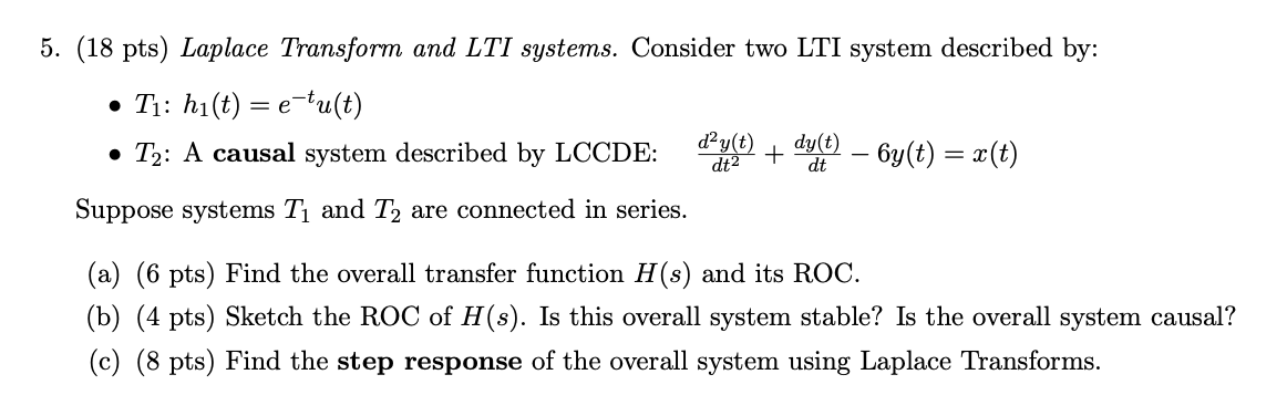 Solved 5. (18 pts) Laplace Transform and LTI systems. | Chegg.com