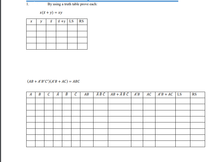 Solved 1. By using a truth table prove each: x(xˉ+y)=xy | Chegg.com