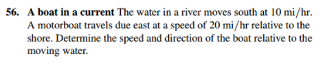 Solved 56. A boat in a current The water in a river moves | Chegg.com