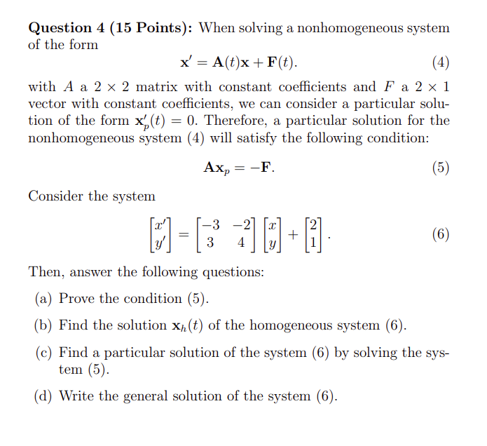 Solved Question 4 (15 Points): When solving a nonhomogeneous | Chegg.com