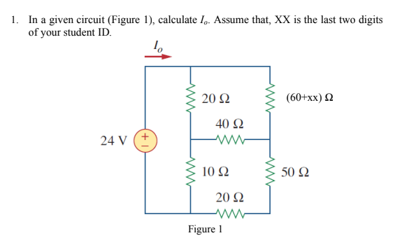 Solved 1. In a given circuit (Figure 1), calculate 1. Assume | Chegg.com