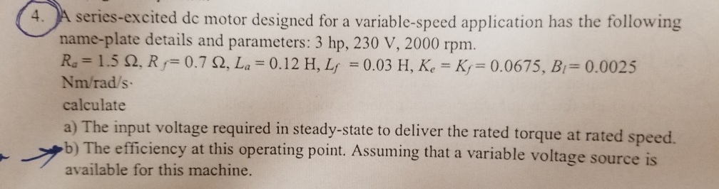 Solved 4. A series-excited de motor designed for a | Chegg.com