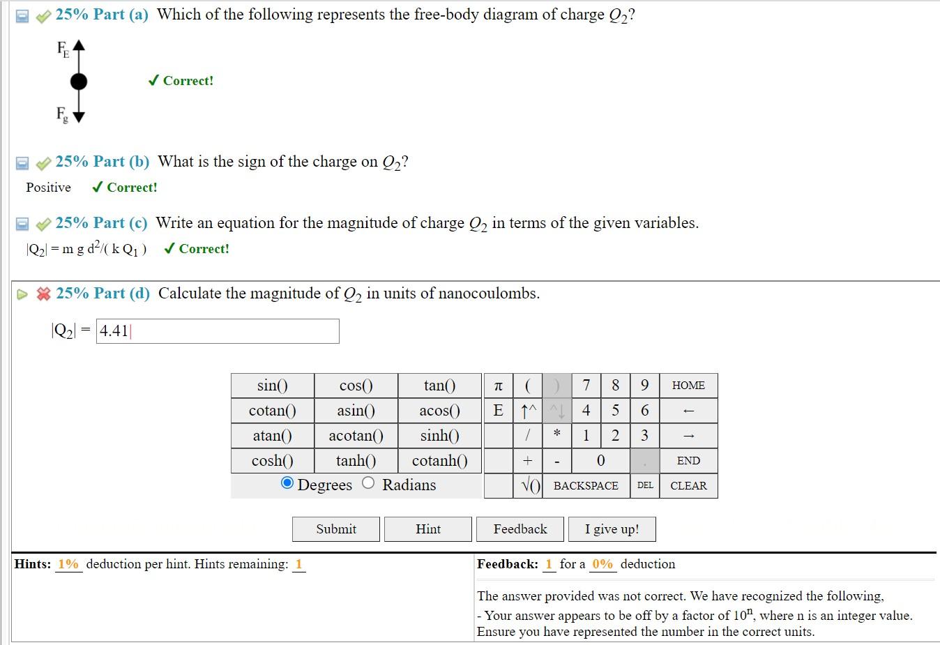 Solved (8%) Problem 7: A positively charged particle Q1 = | Chegg.com