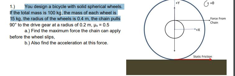 Solved +Y + Force From Chain 1.) You design a bicycle with | Chegg.com