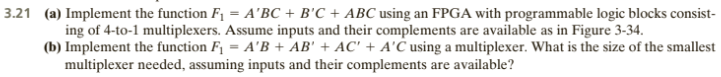 Solved 3.21 (a) Implement the function F1=A′BC+B′C+ABC using | Chegg.com