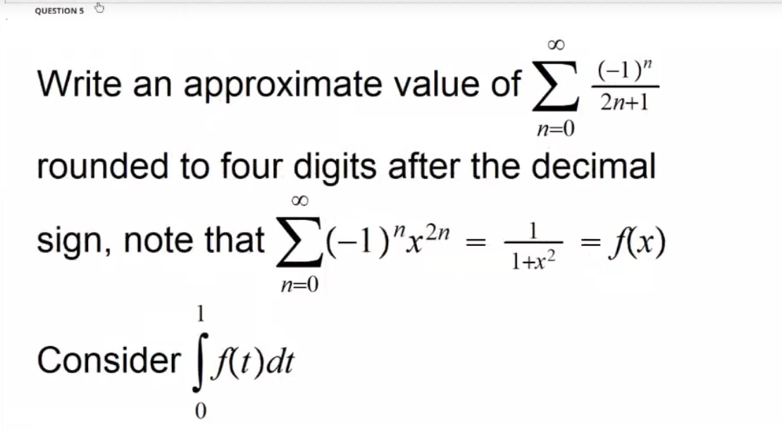 Solved Write an approximate value of ∑n=0∞2n+1(−1)n rounded | Chegg.com