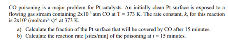 Solved CO poisoning is a major problem for Pt catalysts. An | Chegg.com