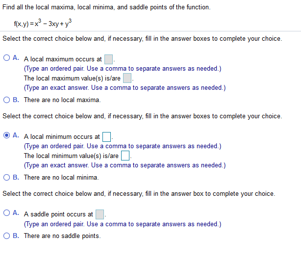 Solved Find all the local maxima, local minima, and saddle | Chegg.com