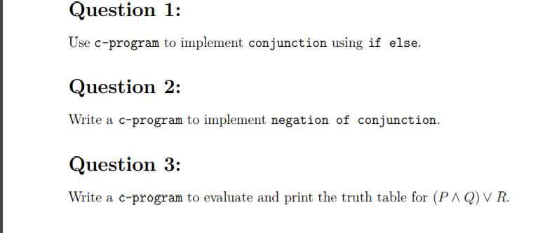 Solved Question 1: Use C-program to implement conjunction | Chegg.com