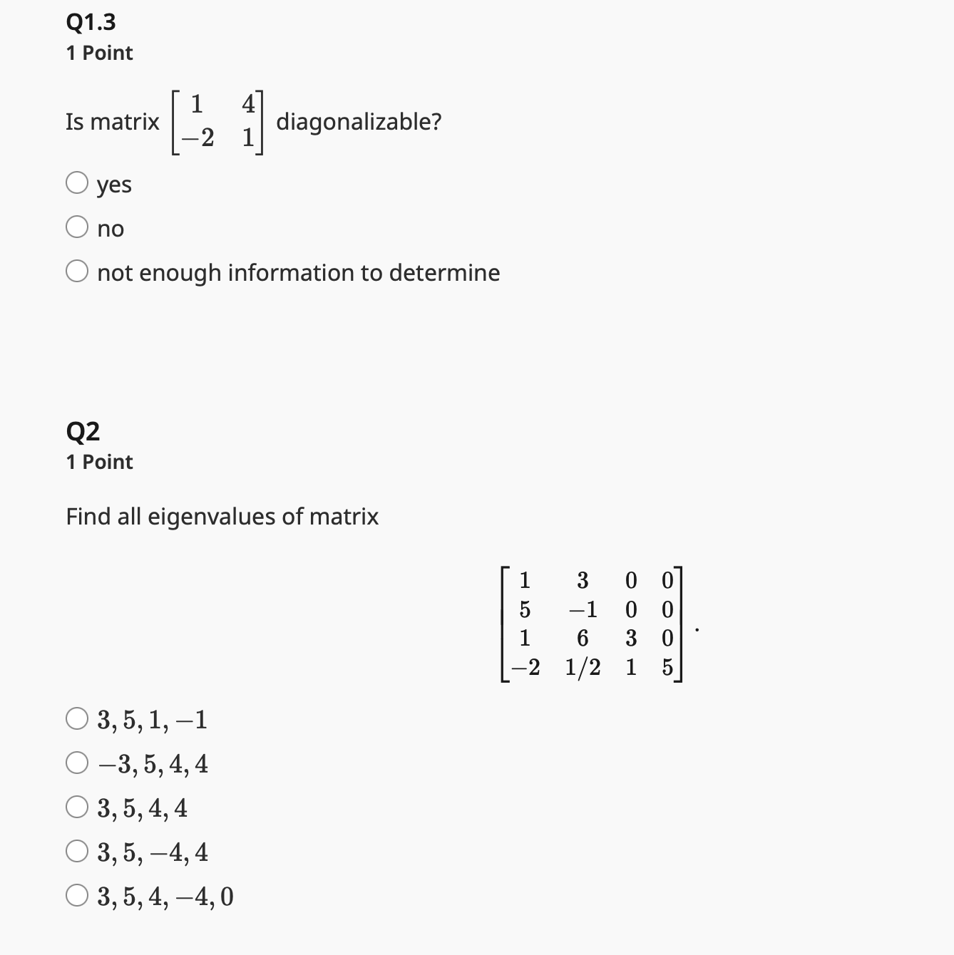 Solved Is matrix [1−241] diagonalizable? yes no not enough | Chegg.com
