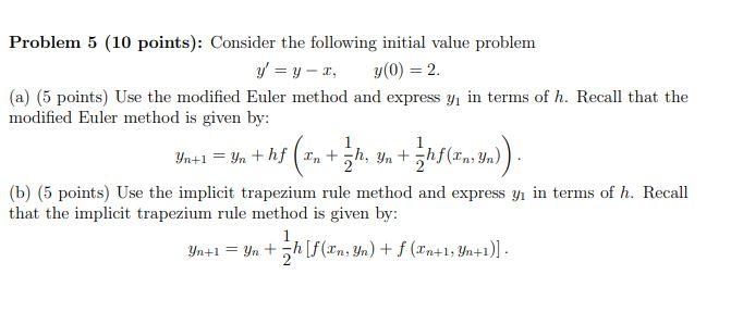Solved Problem 5 (10 points): Consider the following initial | Chegg.com