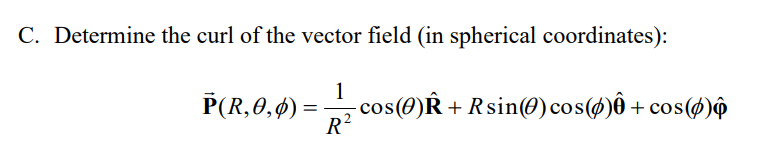Solved C. Determine the curl of the vector field (in | Chegg.com