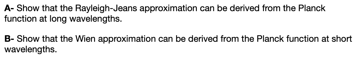 Solved A- Show that the Rayleigh-Jeans approximation can be | Chegg.com