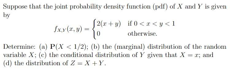 Solved Suppose that the joint probability density function | Chegg.com