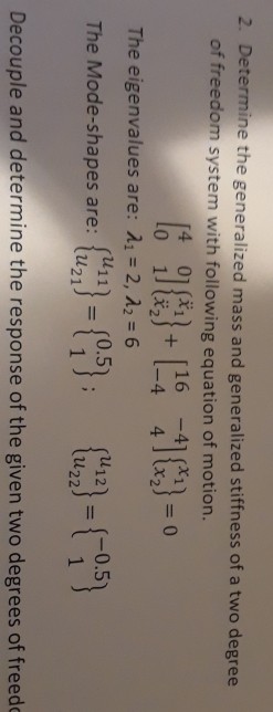 Solved Determine the generalized mass and generalized | Chegg.com
