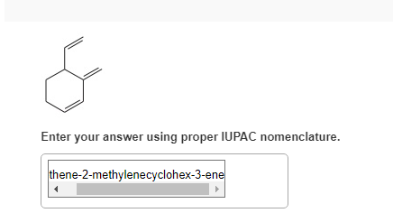 Solved Enter your answer using proper IUPAC nomenclature. | Chegg.com