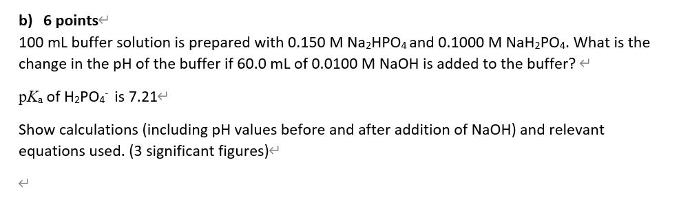 Solved b) 6 points 100 ml buffer solution is prepared with | Chegg.com