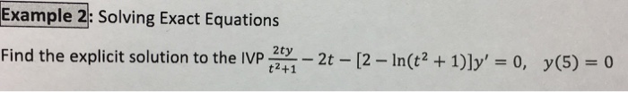 Solved Solving Exact Equations Find the explicit solution | Chegg.com