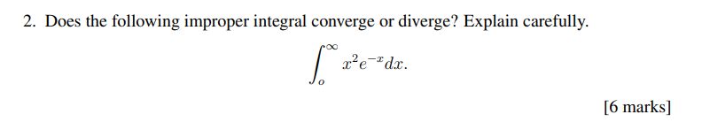 Solved 2. Does the following improper integral converge or | Chegg.com
