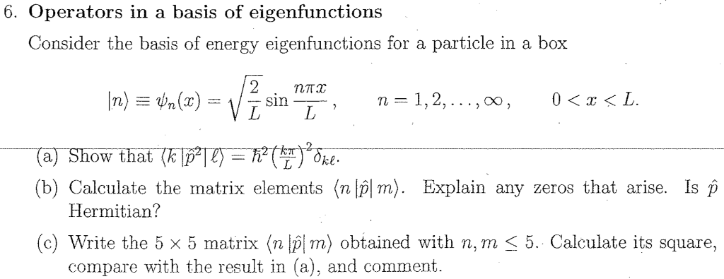 Solved 6. Operators in a basis of eigenfunctions Consider | Chegg.com