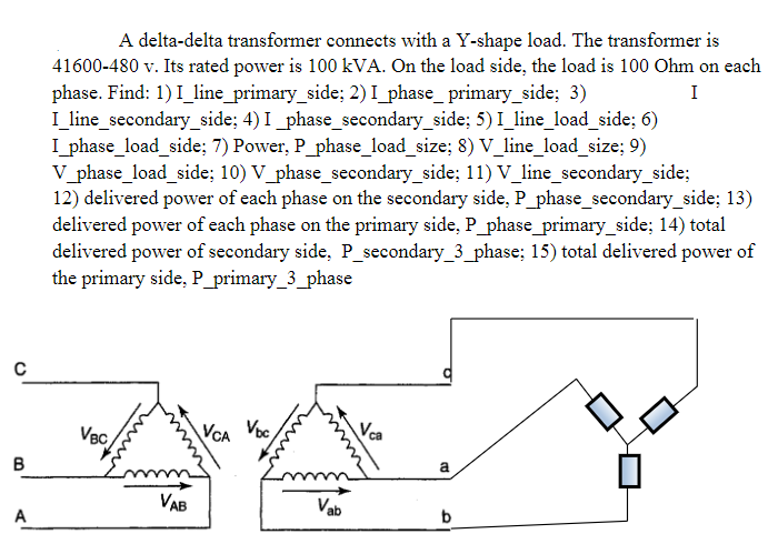 Solved A delta-delta transformer connects with a Y-shape | Chegg.com