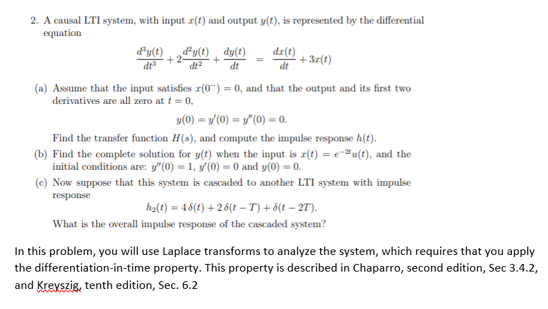 Solved 2. A causal LTI system, with input r(t) and output | Chegg.com