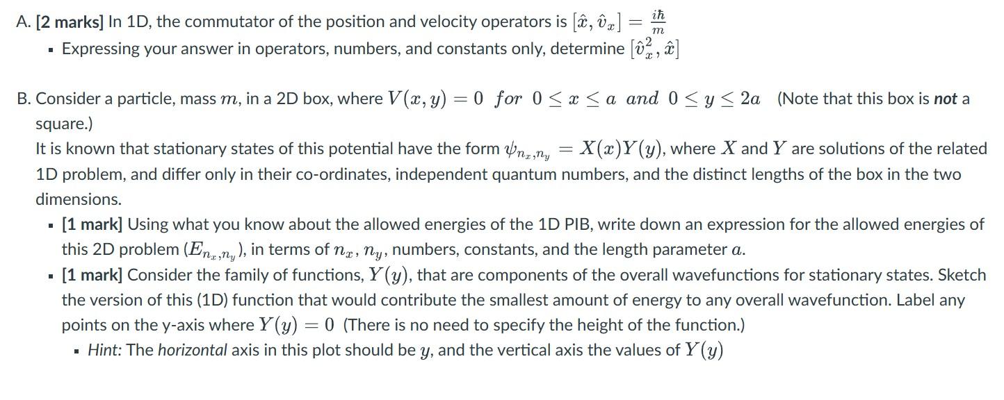 Solved A. [2 marks] In 1D, the commutator of the position | Chegg.com