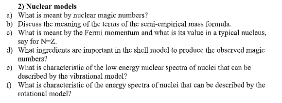 Solved 2) Nuclear models a) What is meant by nuclear magic | Chegg.com