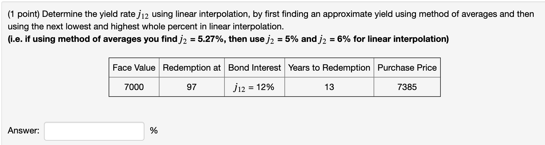 Solved (1 point) Determine the yield rate | 12 using linear | Chegg.com