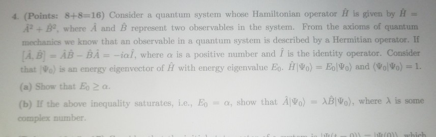 Solved 4. (Points: 8+8=16) Consider a quantum system whose | Chegg.com