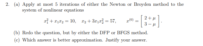 Solved 2. (a) Apply at most 5 iterations of either the | Chegg.com