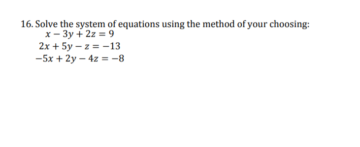 Solved 16. Solve the system of equations using the method of | Chegg.com